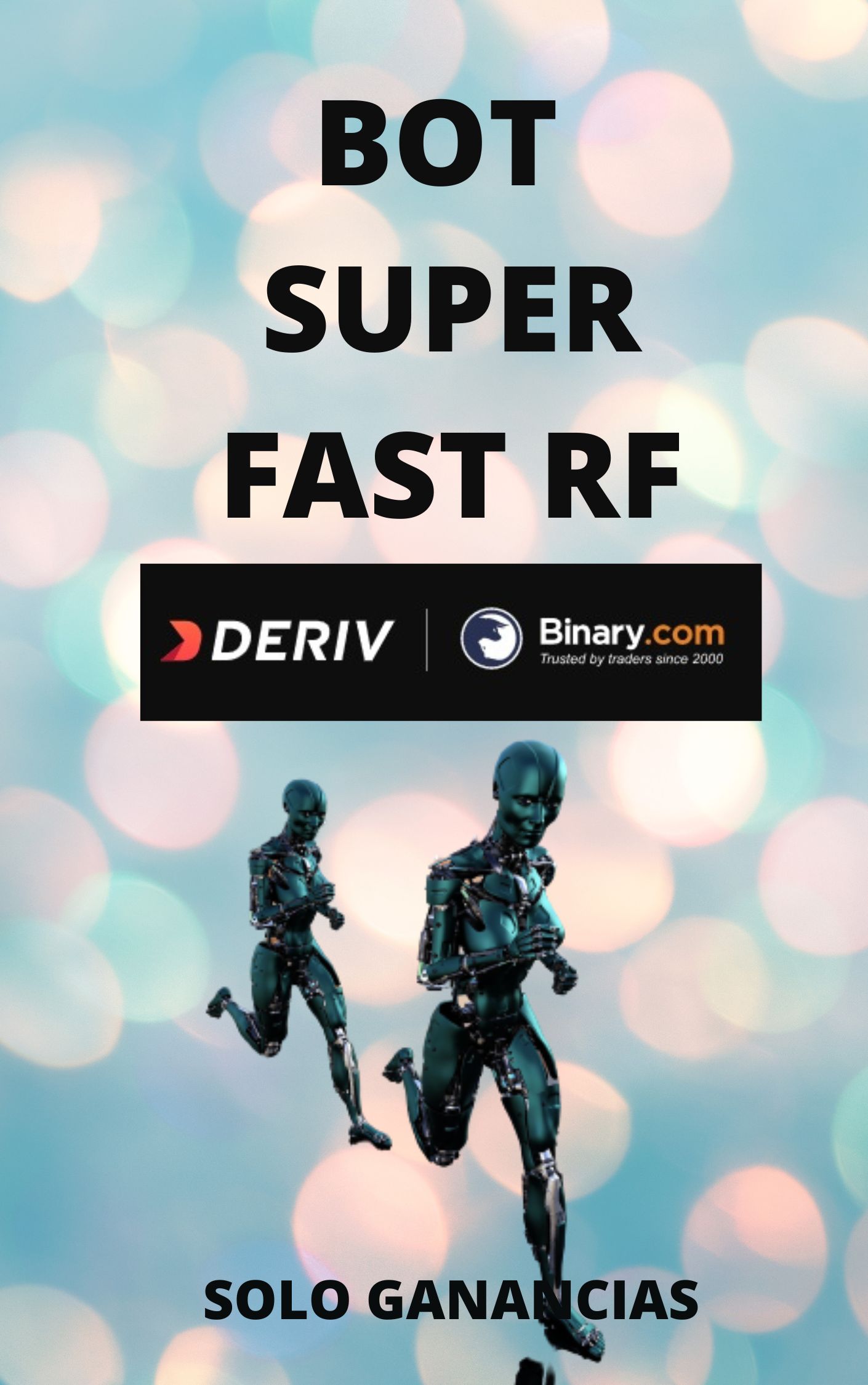 Bot SUPER FAST RF para Deriv y Binary