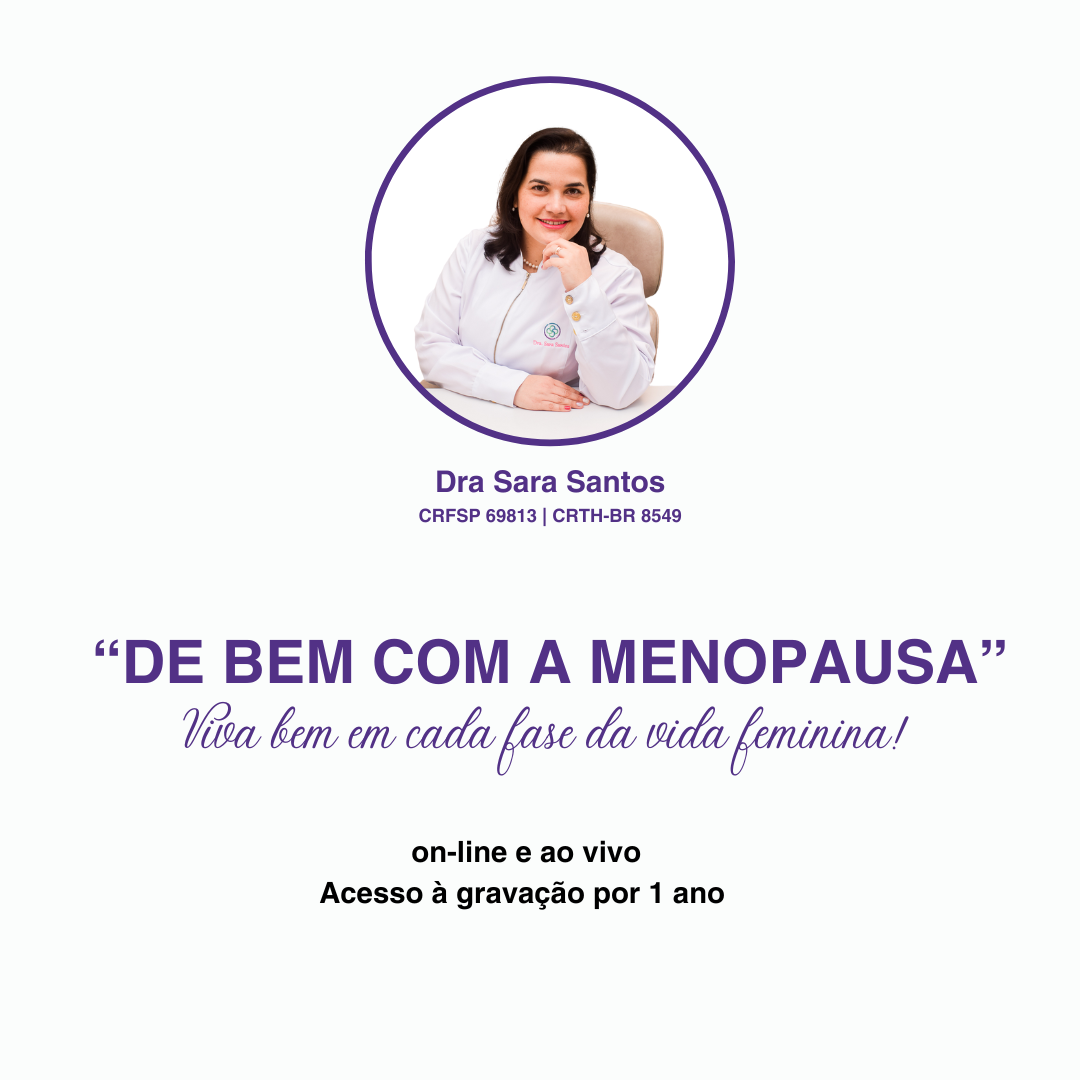 Programa "De bem com a Menopausa" - Dra Sara Santos | Hotmart