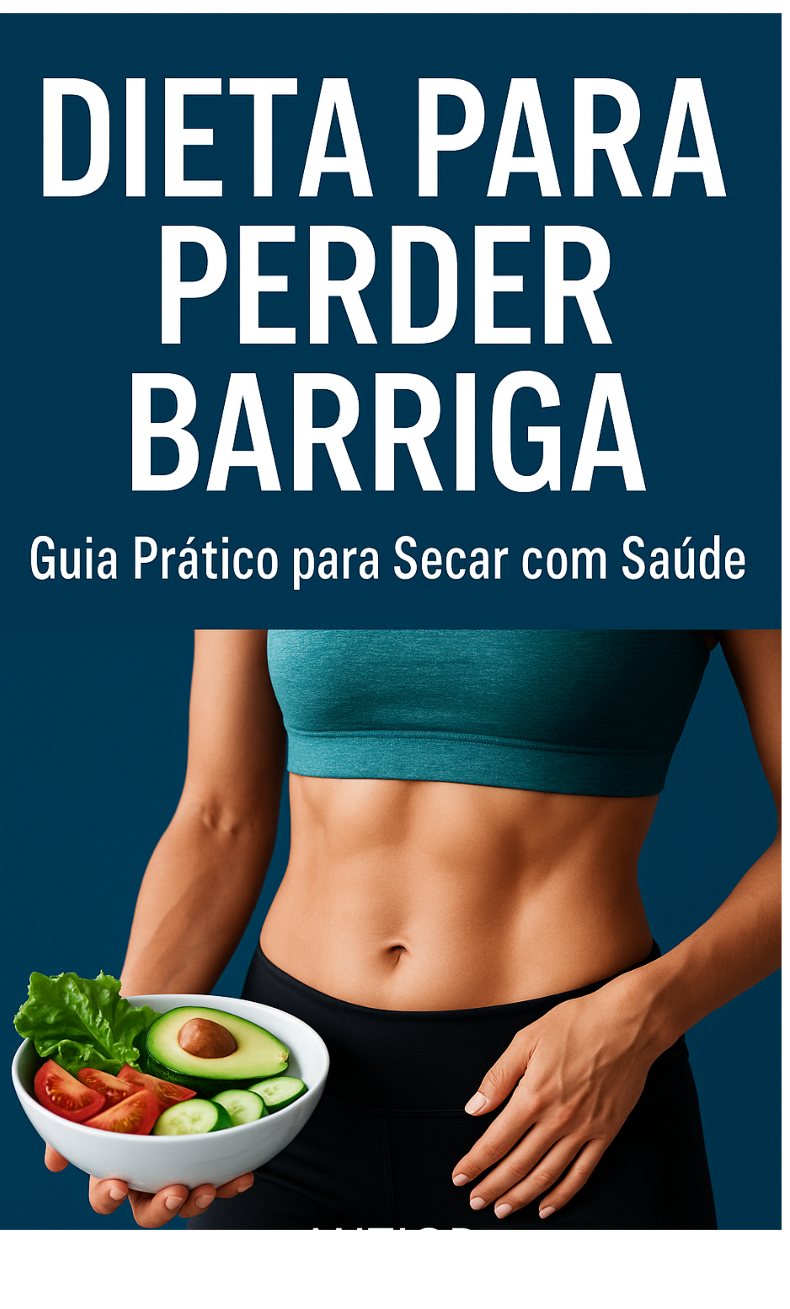 Dieta para Perder Barriga: Guia Prático e Científico para Secar com...