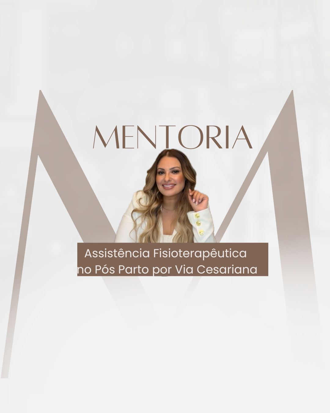 Mentoria Assistência Fisioterapêutica no Pós Parto por Via Cesarian...