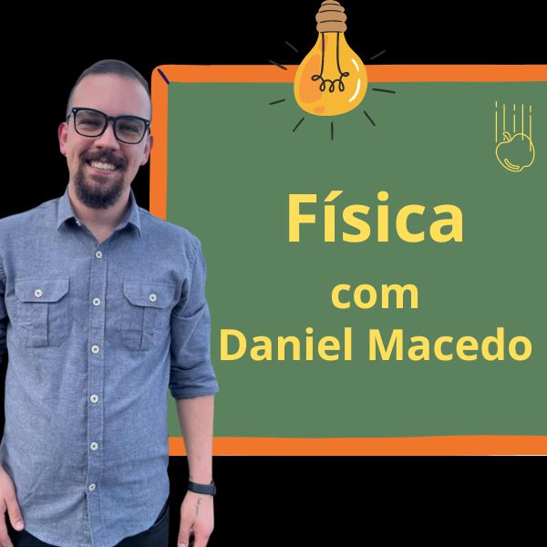 Física com Daniel Macedo - Daniel Macedo de Carvalho | Hotmart