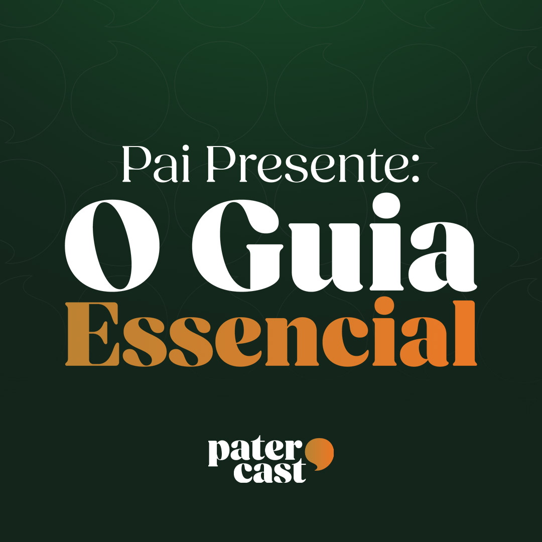 Pai Presente: O Guia Essencial