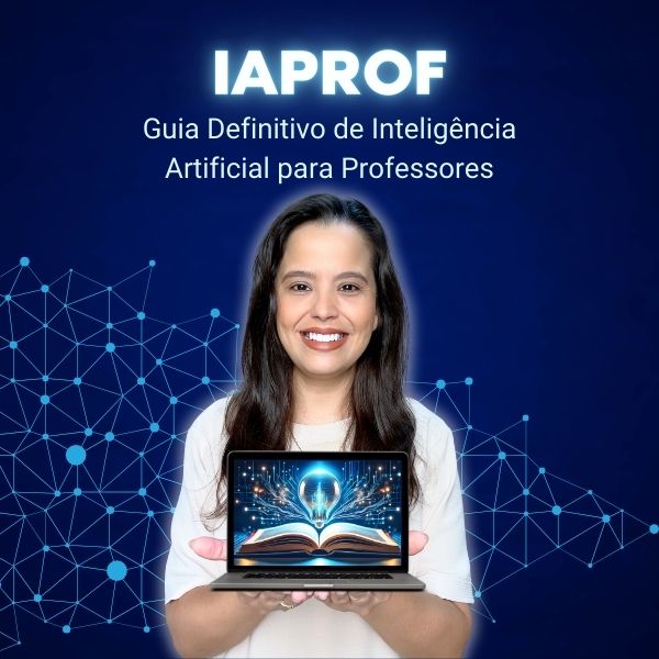IAPROF Guia Definitivo de Inteligência Artificial para Professores ...