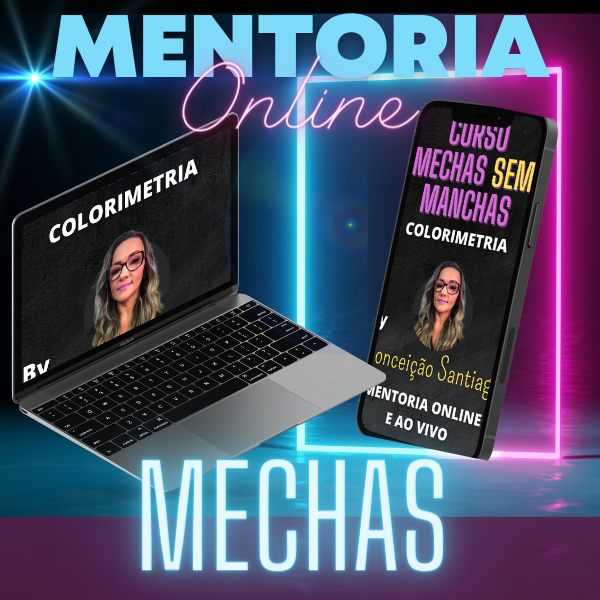 Mentoria Mechas sem Manchas - Colorimetria Avançada - MARIA DA CONC...