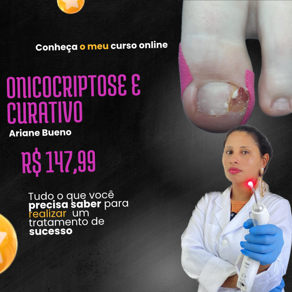 ONICOCRIPTOSE E CURATIVOS - Ariane Cristina Bueno Nunes | Hotmart