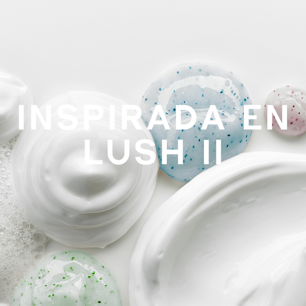 Inspirada en Lush II