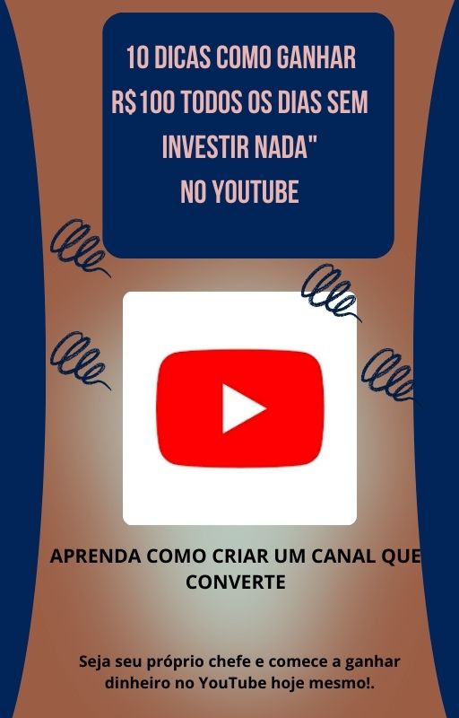10 dicas Como Ganhar R$100 reais Todos os Dias Sem Investir Nada" no Youtube