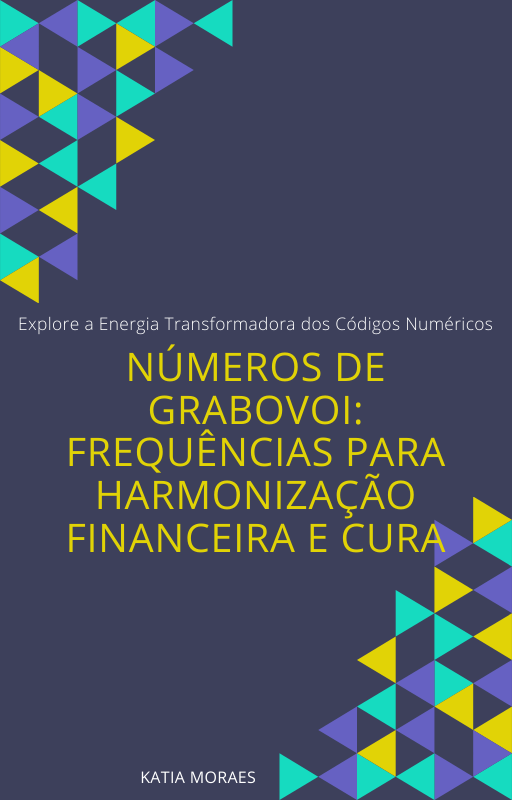 Números de Grabovoi: Frequências para Harmonização Financeira e Cur...