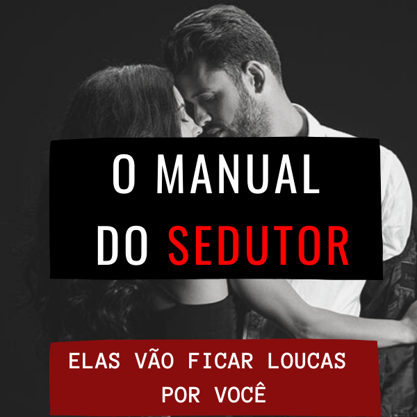 O MANUAL DO SEDUTOR - Kazz Digital | Hotmart