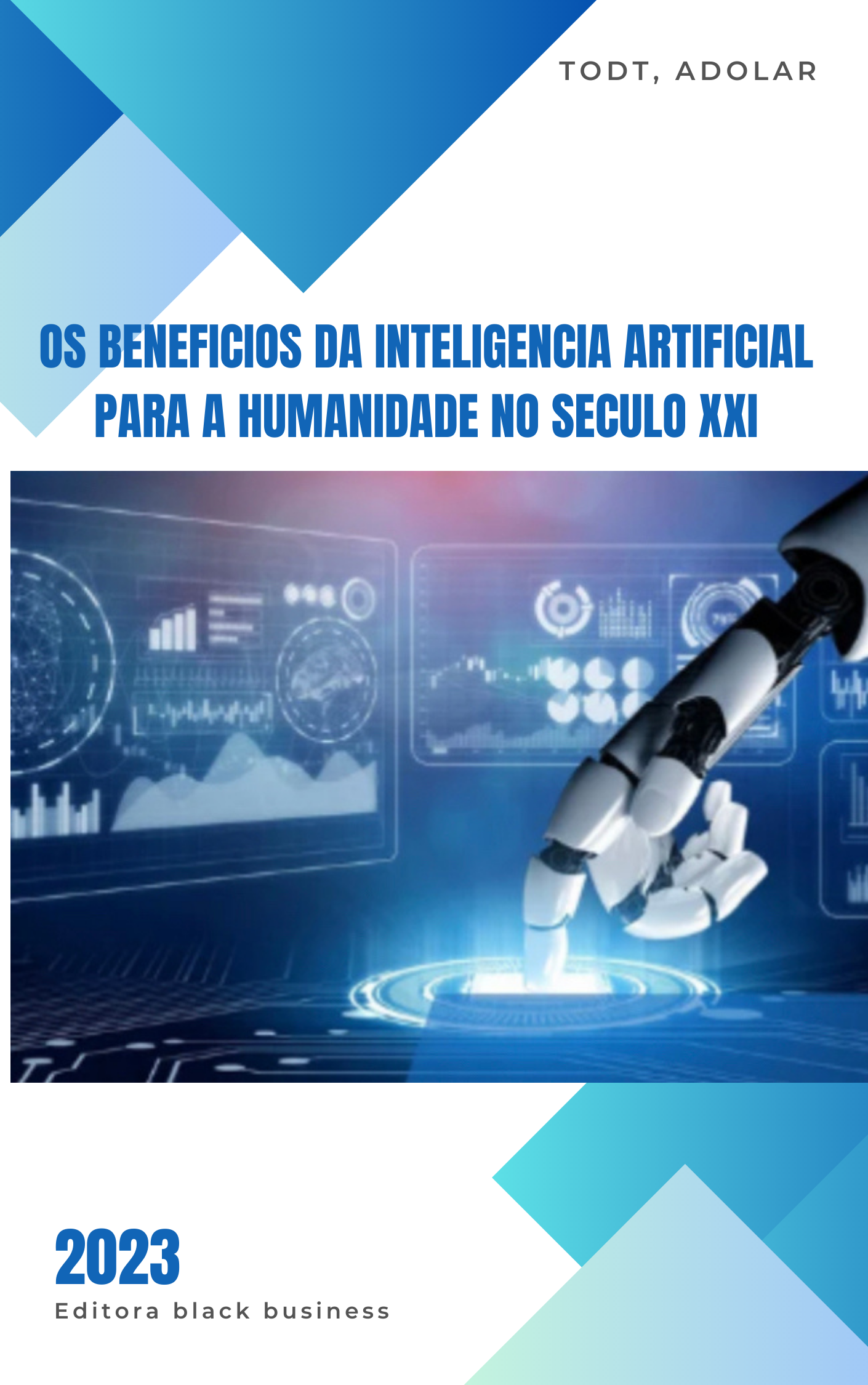 Os Benefícios da Inteligência Artificial para a Humanidade no Sécul...