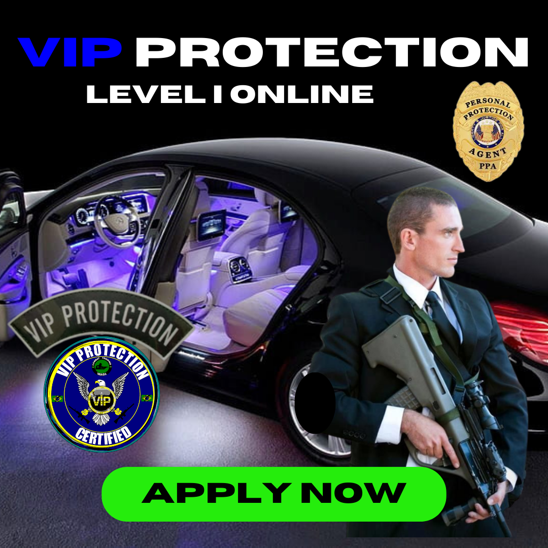 VIP PROTECTION LEVEL I ONLINE TRAINNING WITH CERTIFICATE OF ATTENDANCE