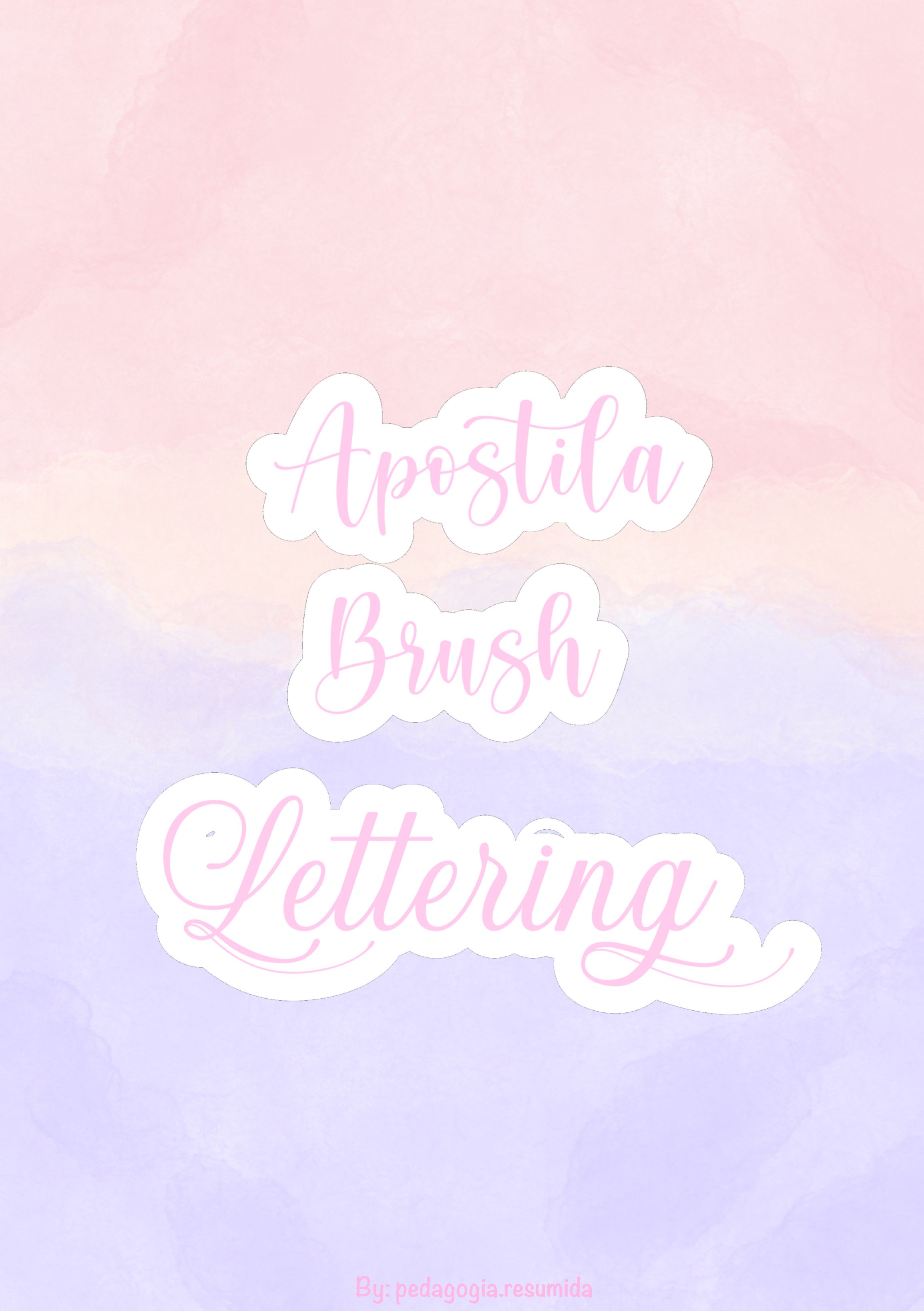 APOSTILA BRUSH LETTERING by: @pedagogia.resumida