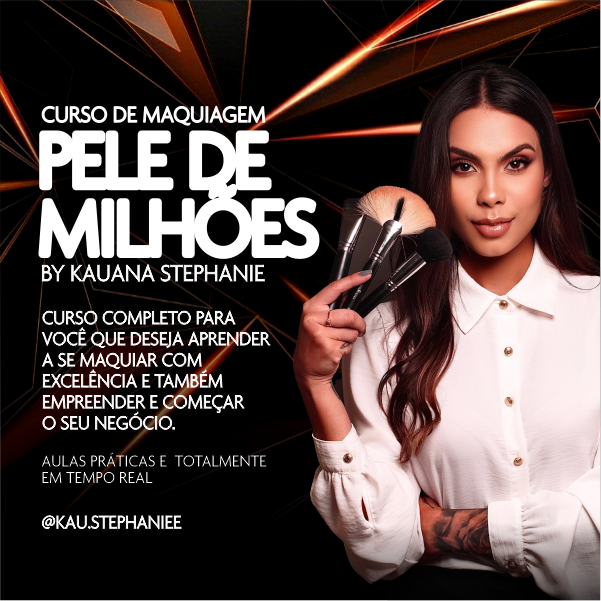 Curso de maquiagem Pele de Milhões By Kauana Stephanie
