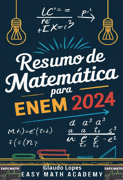 Resumo de Matemática para o ENEM - Easy Math Academy - Glaudo lopes...
