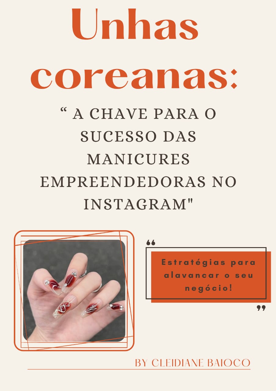 "Unhas Coreanas: A Chave para o Sucesso das Manicures Empreendedora...
