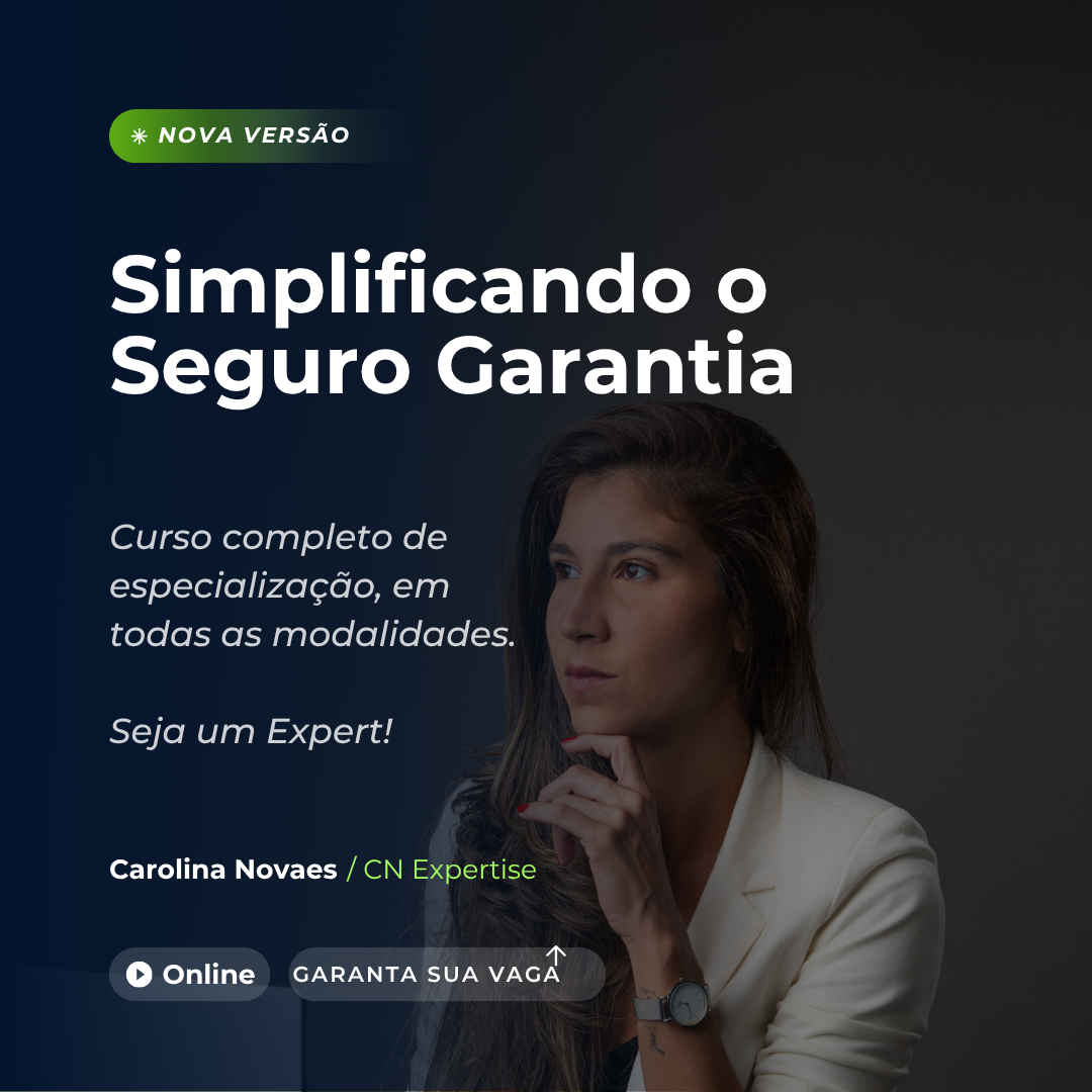 Simplificando o Seguro Garantia (Nova Versão) - Carolina Novaes | H...