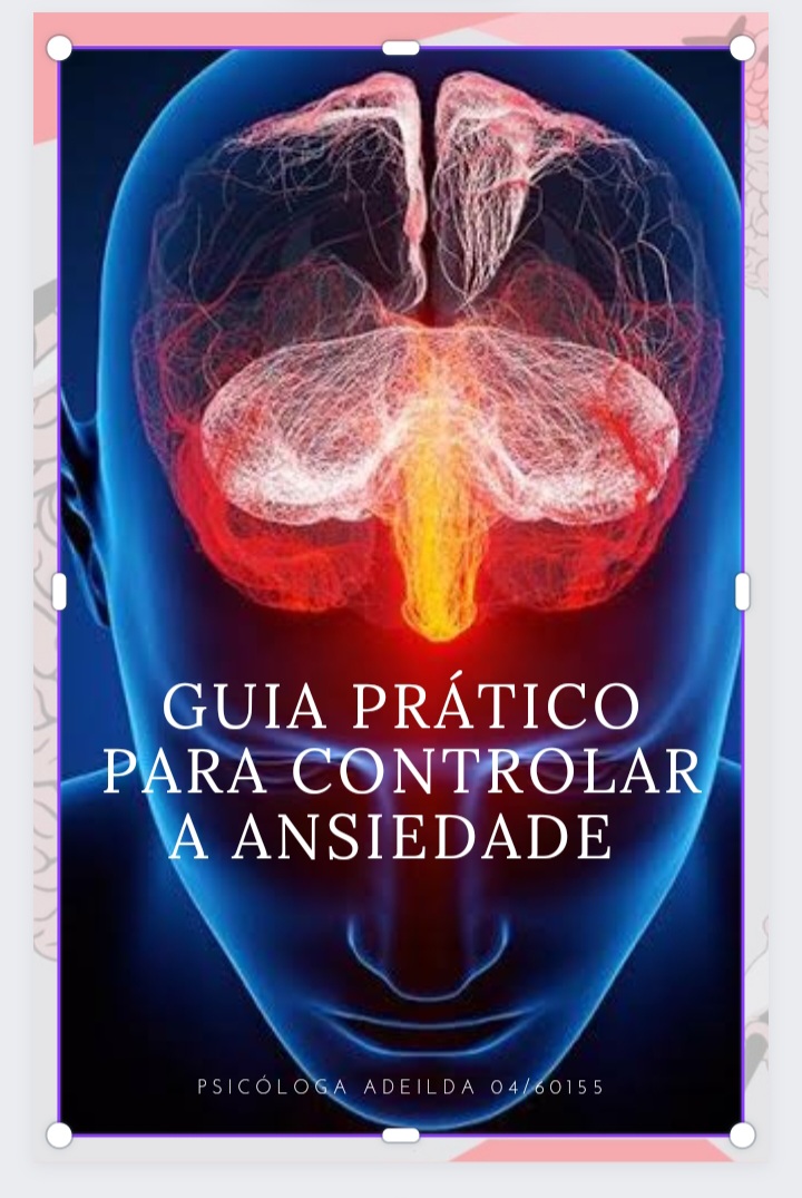 Guia Prático para Controlar a ansiedade - Adeilda Rosa de Sá | Hotmart