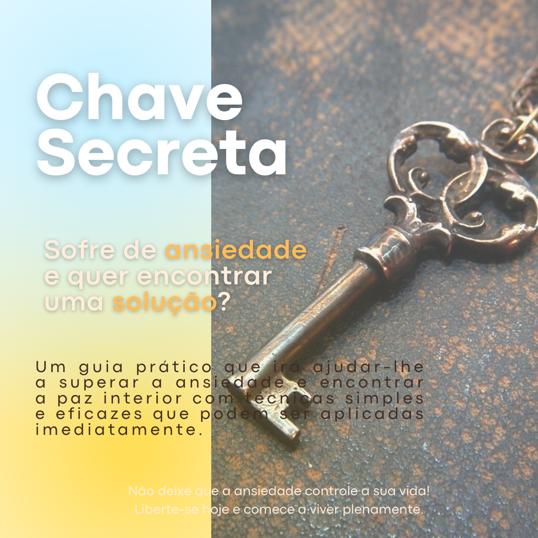 Chave secreta para uma vida sem ansiedade
