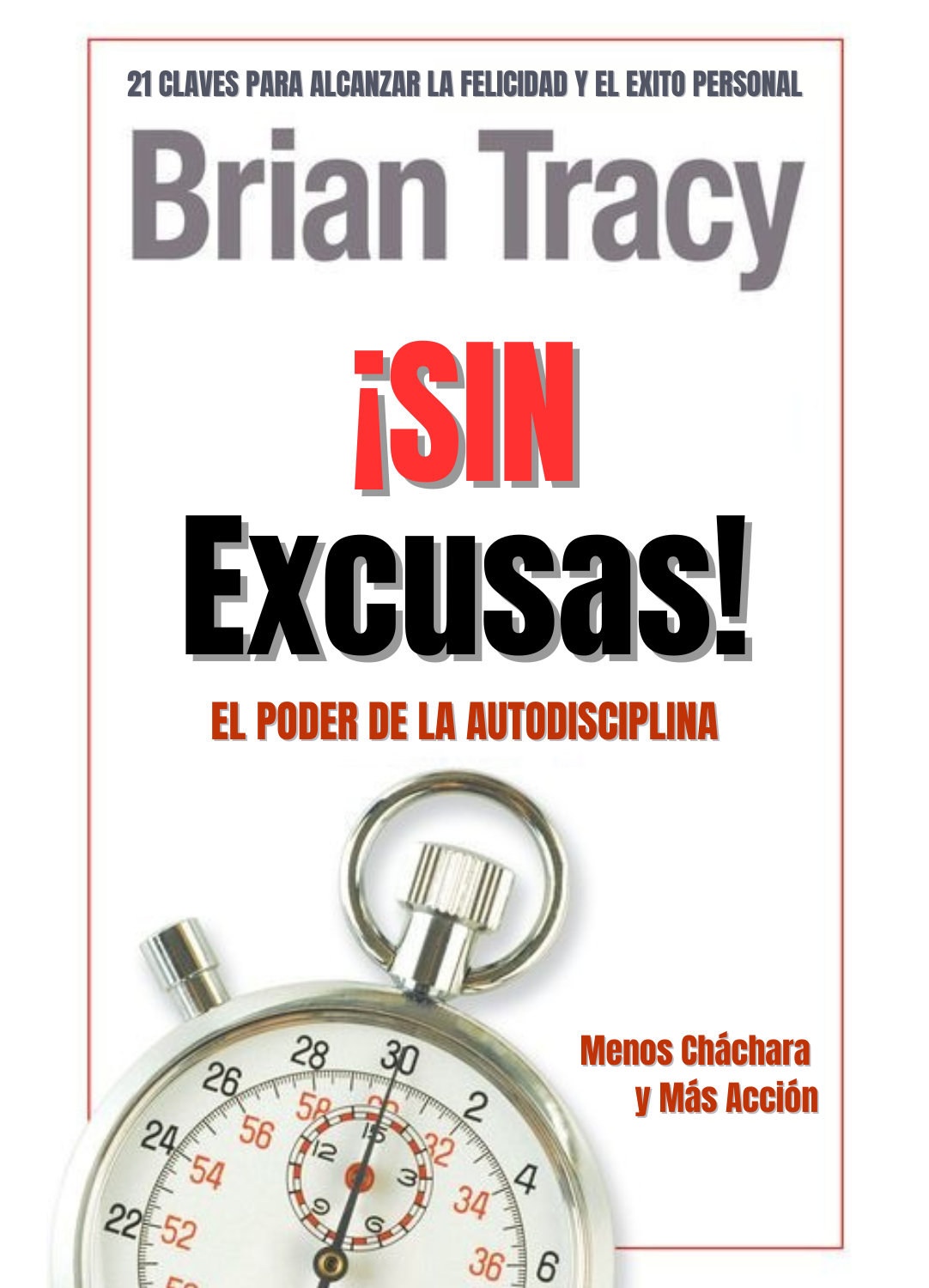 Brian Tracy ¡Sin excusas: El poder de la autodisciplina Ebook - Gro...
