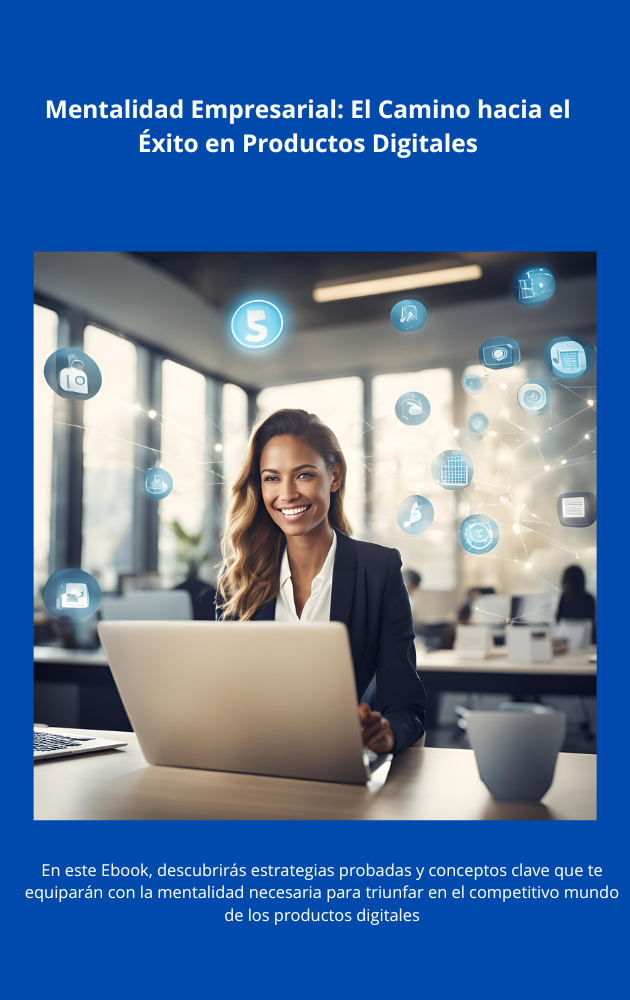Mentalidad Empresarial: El Camino hacia el Exito en Productos Digit...