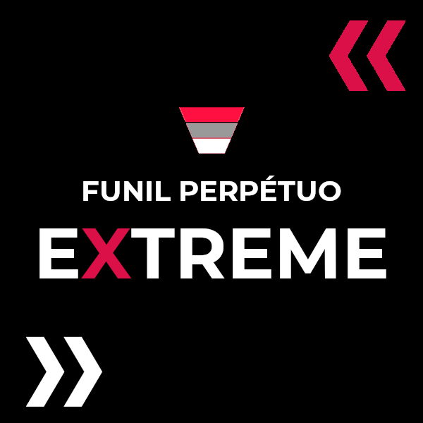 Funil Perpetuo Extreme