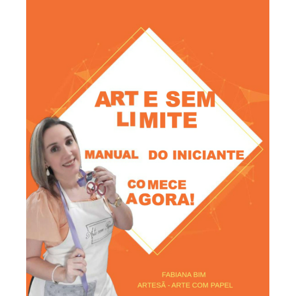 ARTE SEM LIMITE - Manual do Iniciante - COMECE JÁ! - Arte Com Papel...