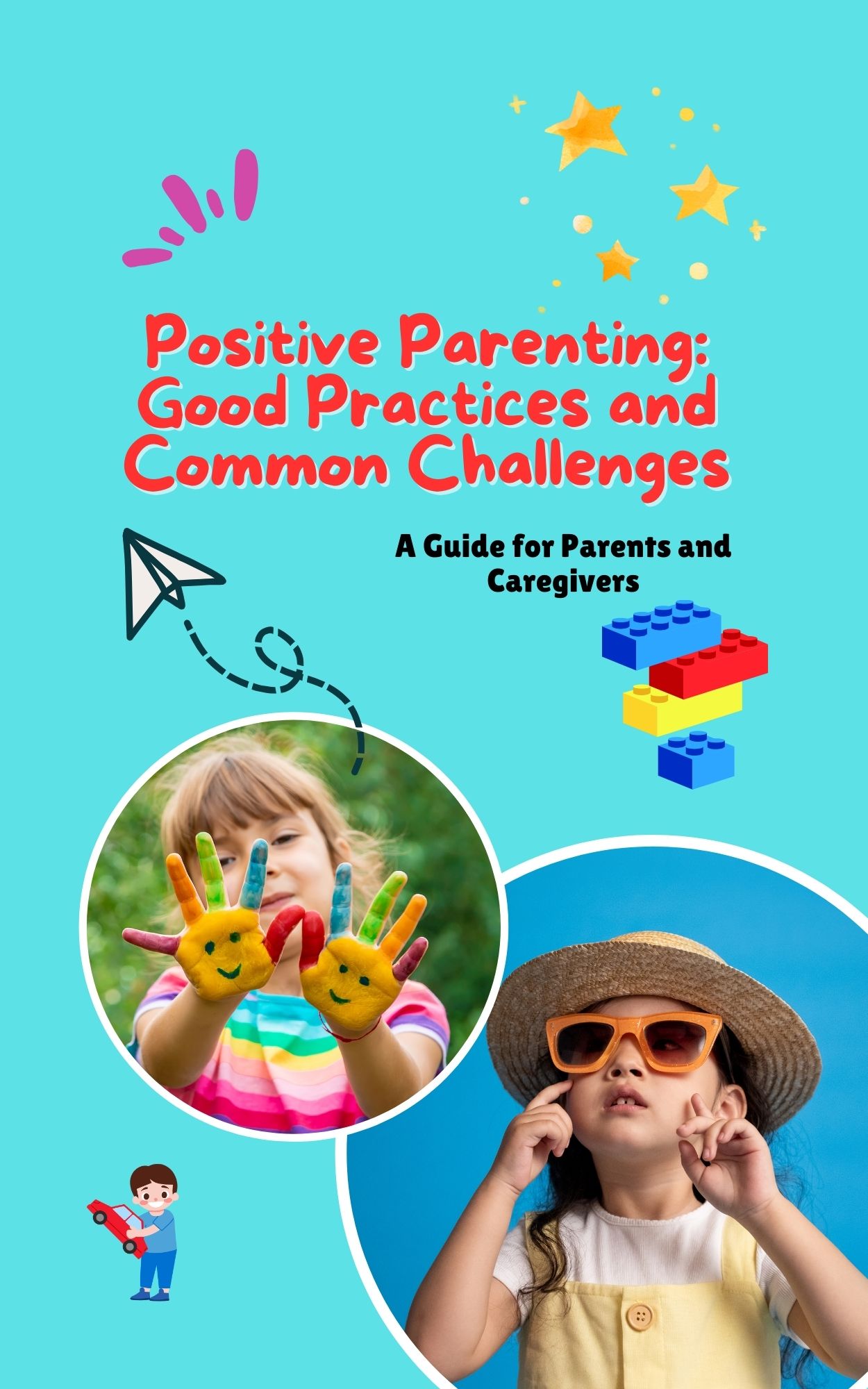 Positive Parenting: Good Practices and Common Challenges - Javier O...