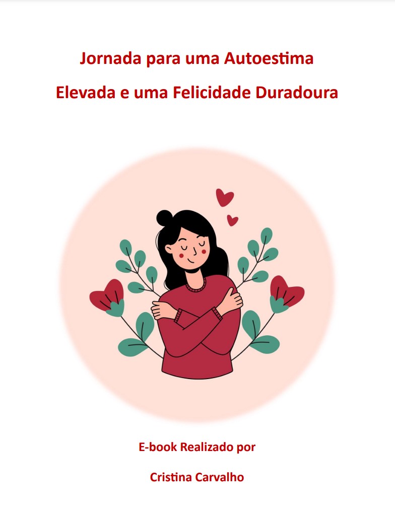 Jornada para uma Autoestima Elevada e uma Felicidade Duradoura - Ca...