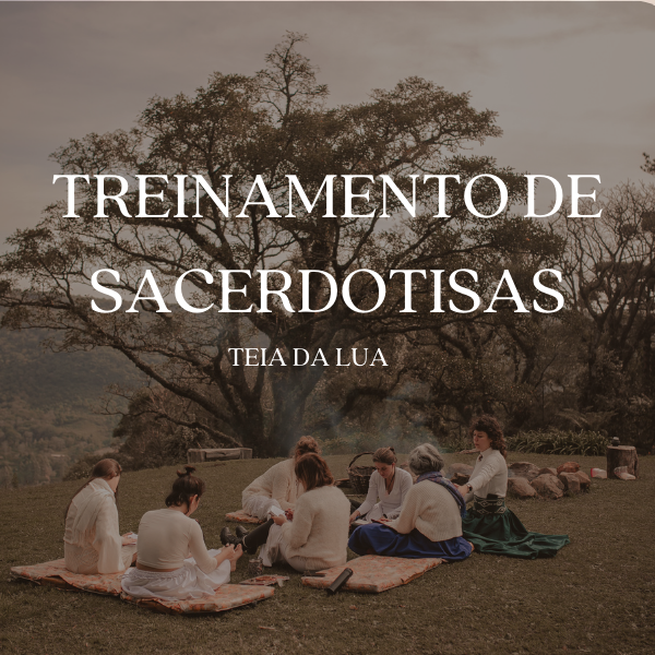 Treinamento de Sacerdotisas - O Despertar da Deusa - Teia da Lua