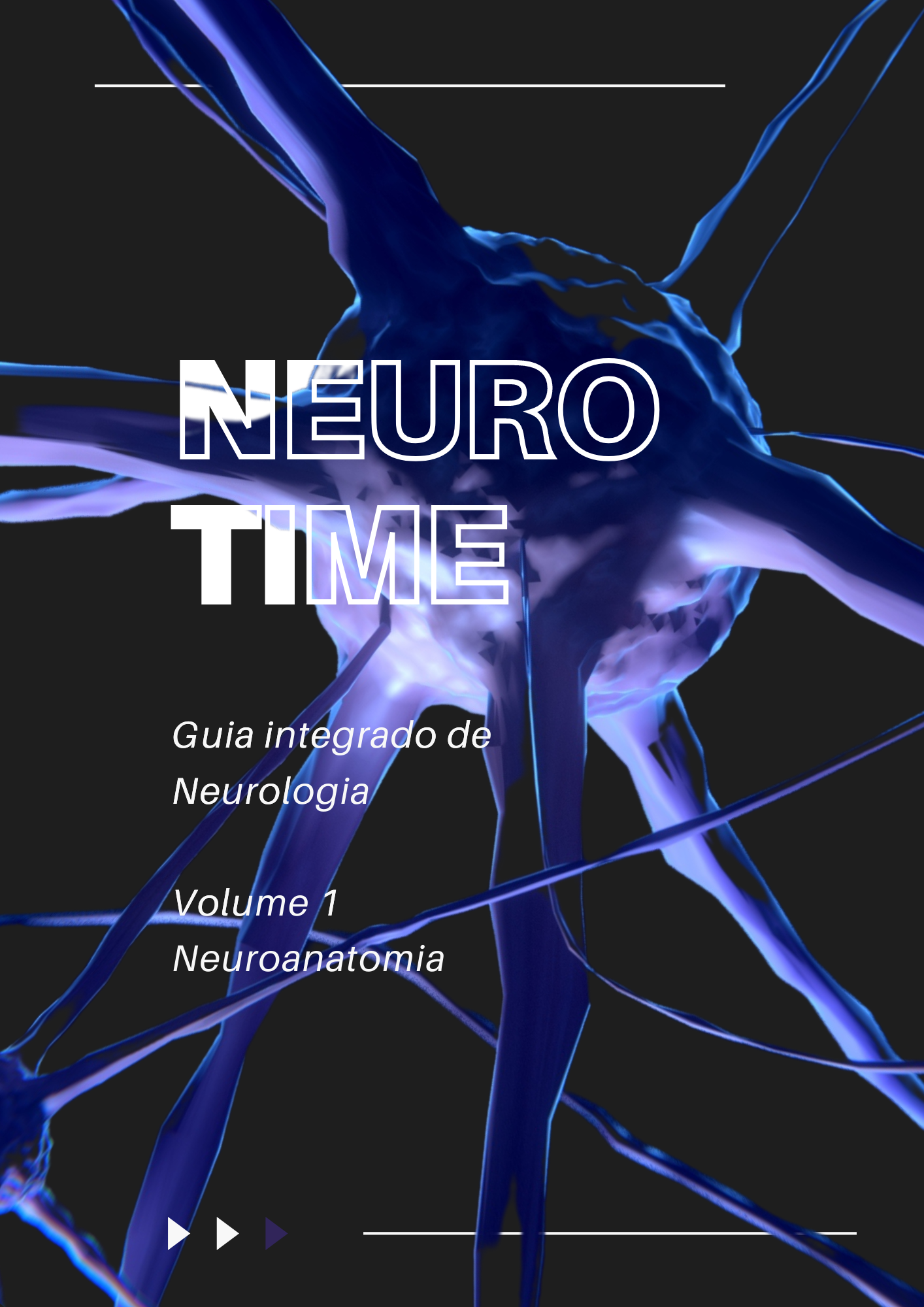 Neuro Time - Guia integrado de Neurologia - Volume 1 - Neuroanatomia