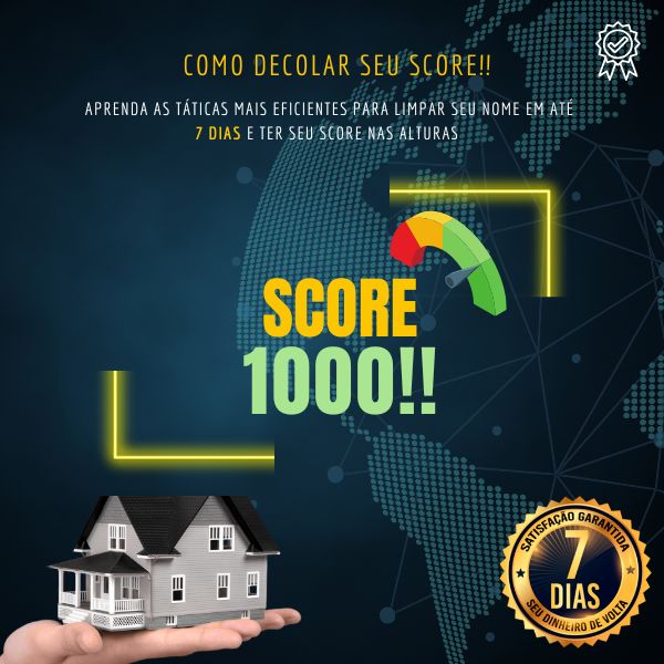 SCORE 1000: O Guia Definitivo para Limpar seu Nome e Decolar seu Sc...