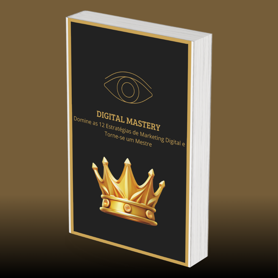 Digital Mastery; Domine as 12 estratégias de marketing digital e to...