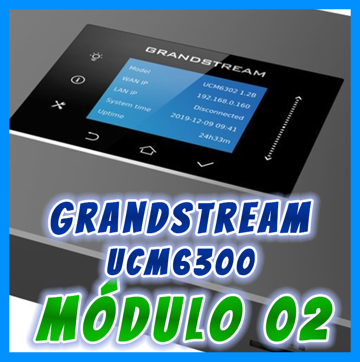 SIP Trunk para Grandstream UCM6300 - Gilson Evandro Just Junior | H...