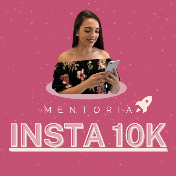 Mentoria Insta 10K