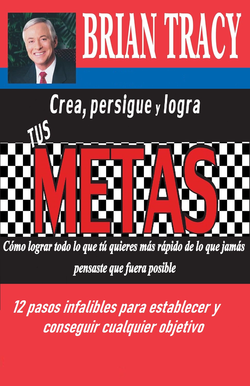 Crea, persigue y logra tus metas Brian tracy - Grover Tallacagua Laruta | Hotmart