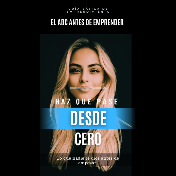 DESDE CERO-HAZ QUE PASE- EL ABC DEL EMPRENDEDOR - Nineveh | Mkt & B...