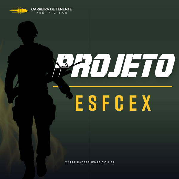 Projeto ESFCEx - 2.0 - Carreira de Tenente | Hotmart