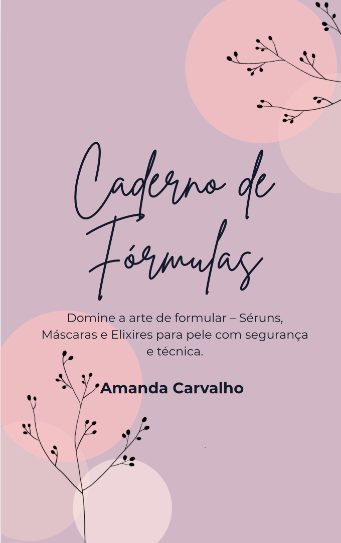 Protocolos Profissionais: 25 Fórmulas Cosméticas Essenciais - Amand...