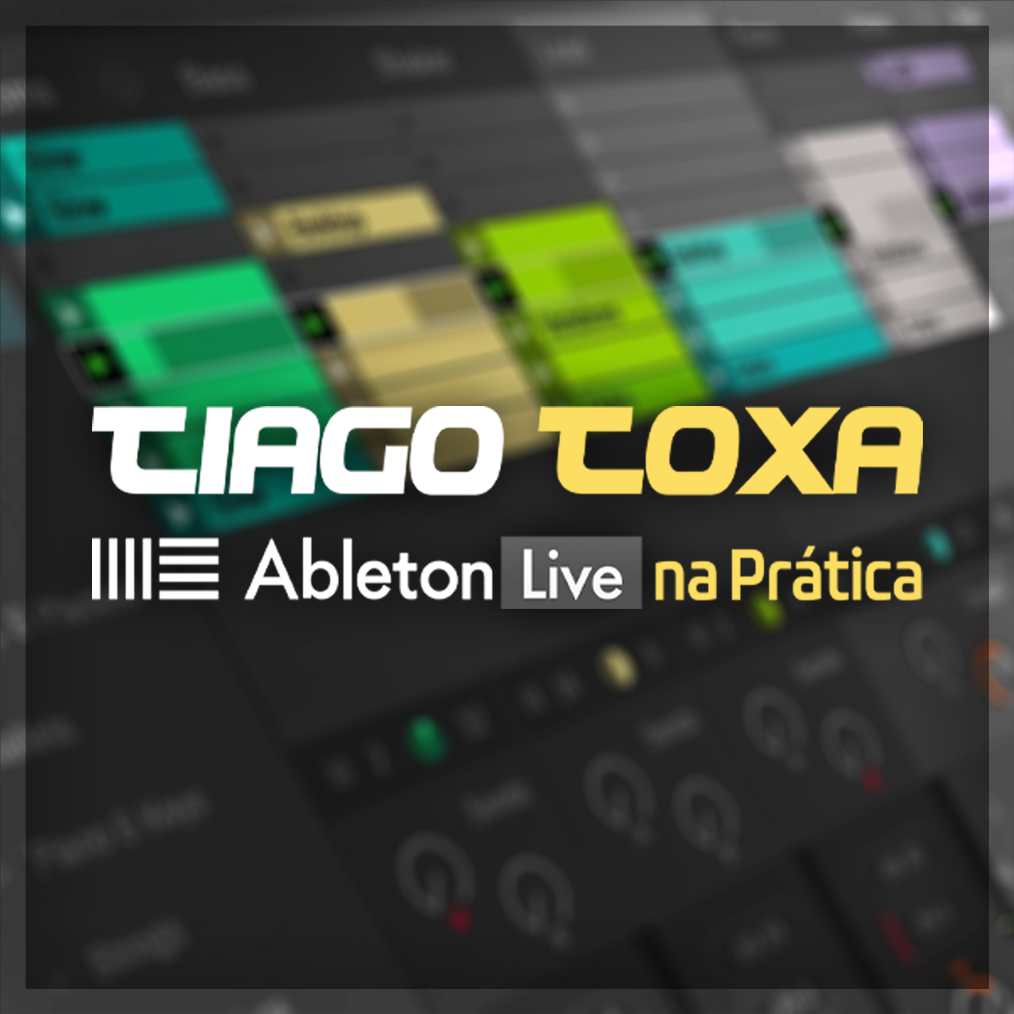 Ableton Live na Prática - Tiago Toxa | Hotmart