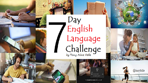 7 Day English Language Challenge by Tany Aline Folle
