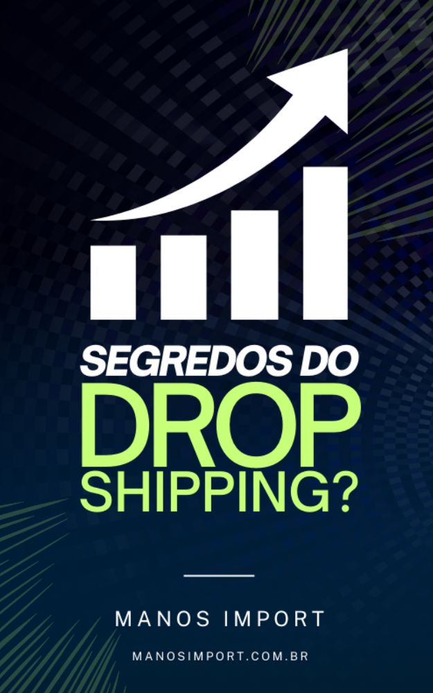 SEGREDOS DO DROPSHIPPING - GUIA RÁPIDO DE SUCESSO DE VENDAS DA MANO...