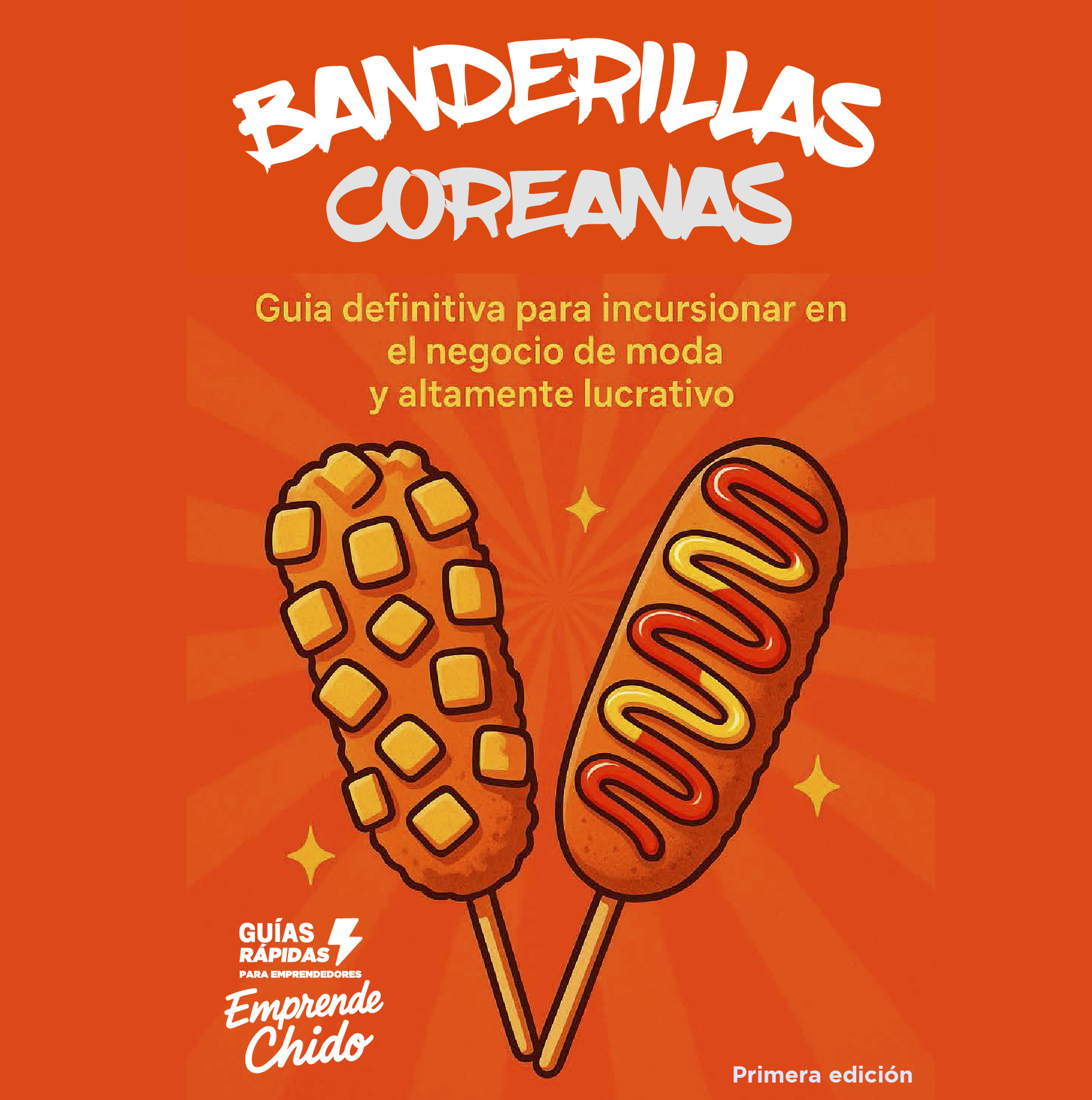 Banderillas coreanas guía definifitiva para incursionar en el negoc...