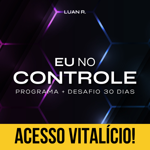 Programa EU NO CONTROLE + Desafio 30 Dias - Luan Ribeiro | Hotmart
