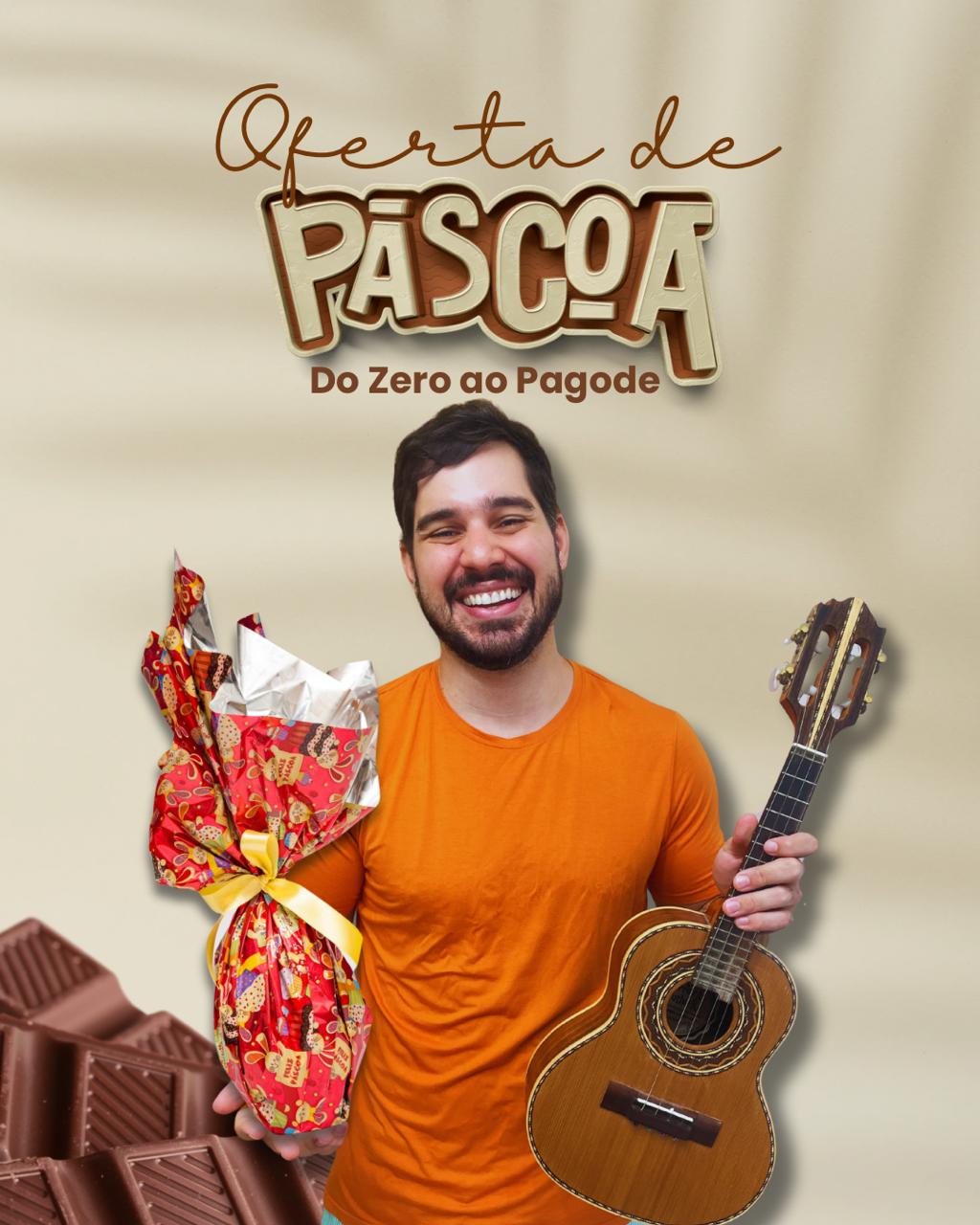 OFERTA DE PÁSCOA - DO ZERO AO PAGODE + BÔNUS