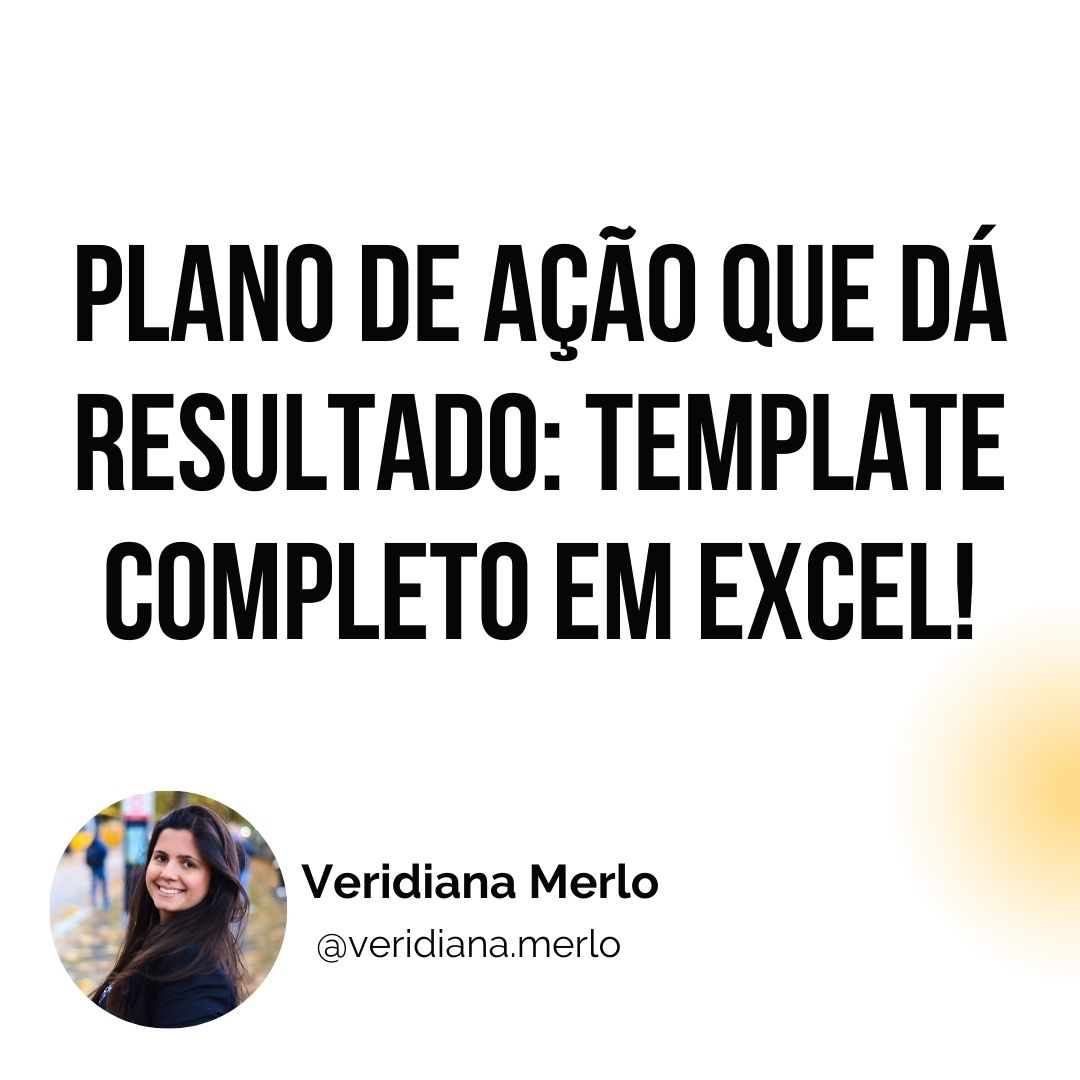 Plano de ação que dá resultado: TEMPLATE COMPLETO EM EXCEL! - Verid...