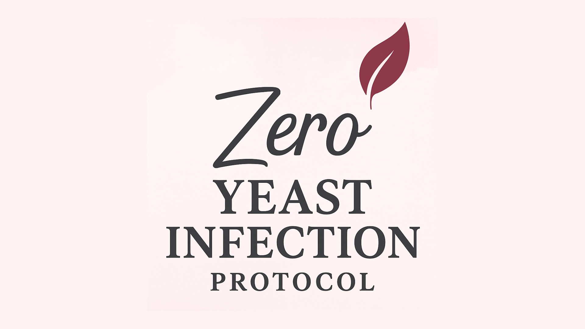 Zero Yeast Infection Protocol