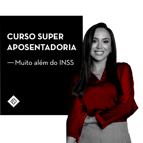 Programa Super Aposentadoria: muito além do INSS!