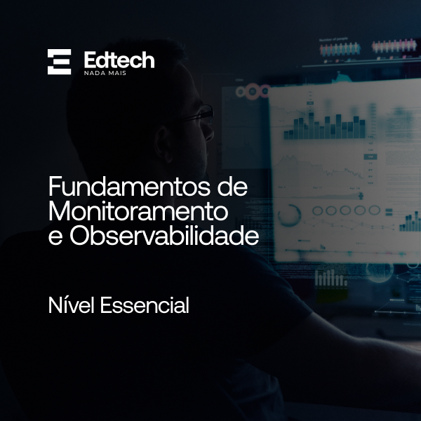 Monitoramento e Observabilidade Essencial: Fundamentos de Monitoram...