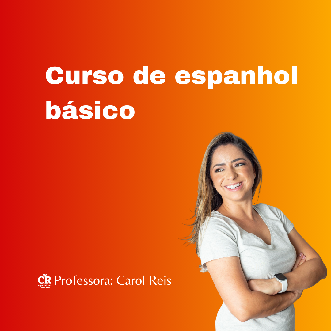 Curso de espanhol básico - Carol Reis | Hotmart