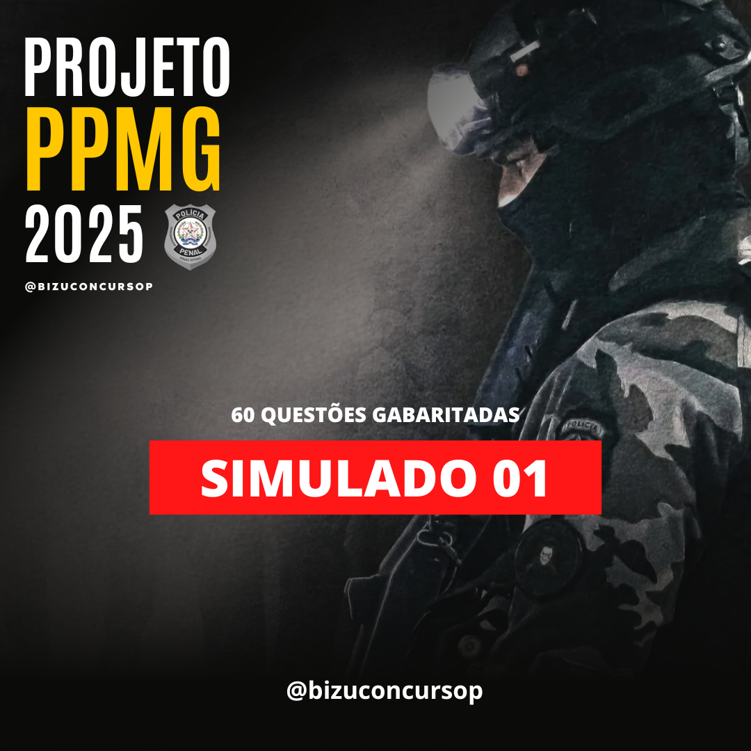 SIMULADO 01 PÓS-EDITAL PPMG 2025